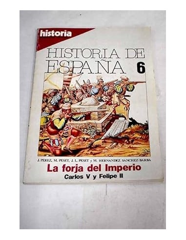 LA FORJA DEL IMPERIO Carlos V y Felipe II
