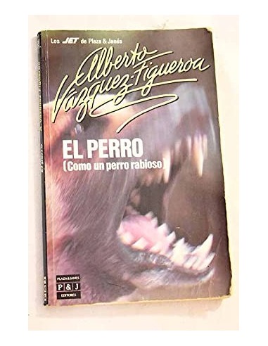 EL PERRO como un perro rabioso