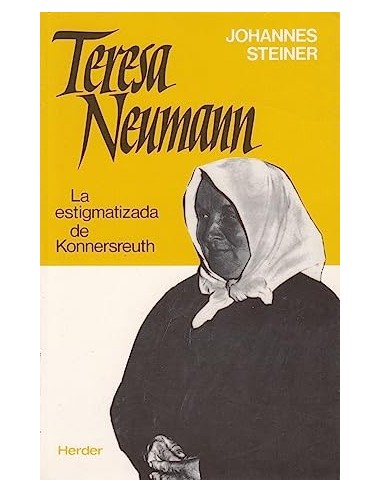 TERESA NEUMANN La Estigmatizada de Konnersreuth