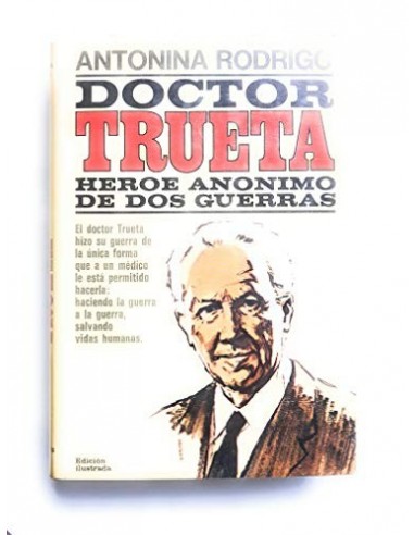 DOCTOR TRUETA HÉROE ANÓNIMO DE DOS GUERRAS